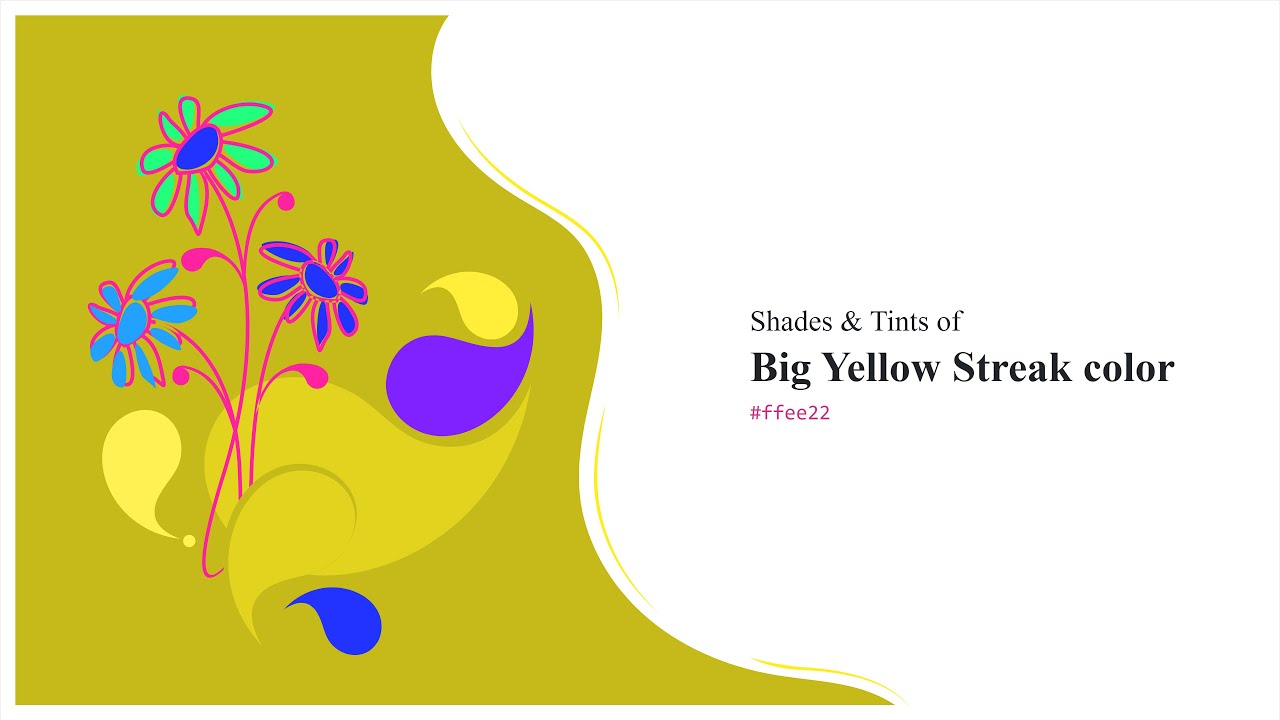 Shades & Tints of Big Yellow Streak color #ffee22 A Warm Yellow color # ...