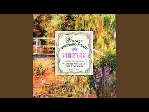 Vintage Vineyard Music Refiner 's Fire 1996 Full Album - YouTube