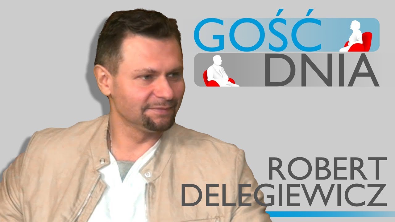 Gość Dnia - Robert Delegiewicz - YouTube