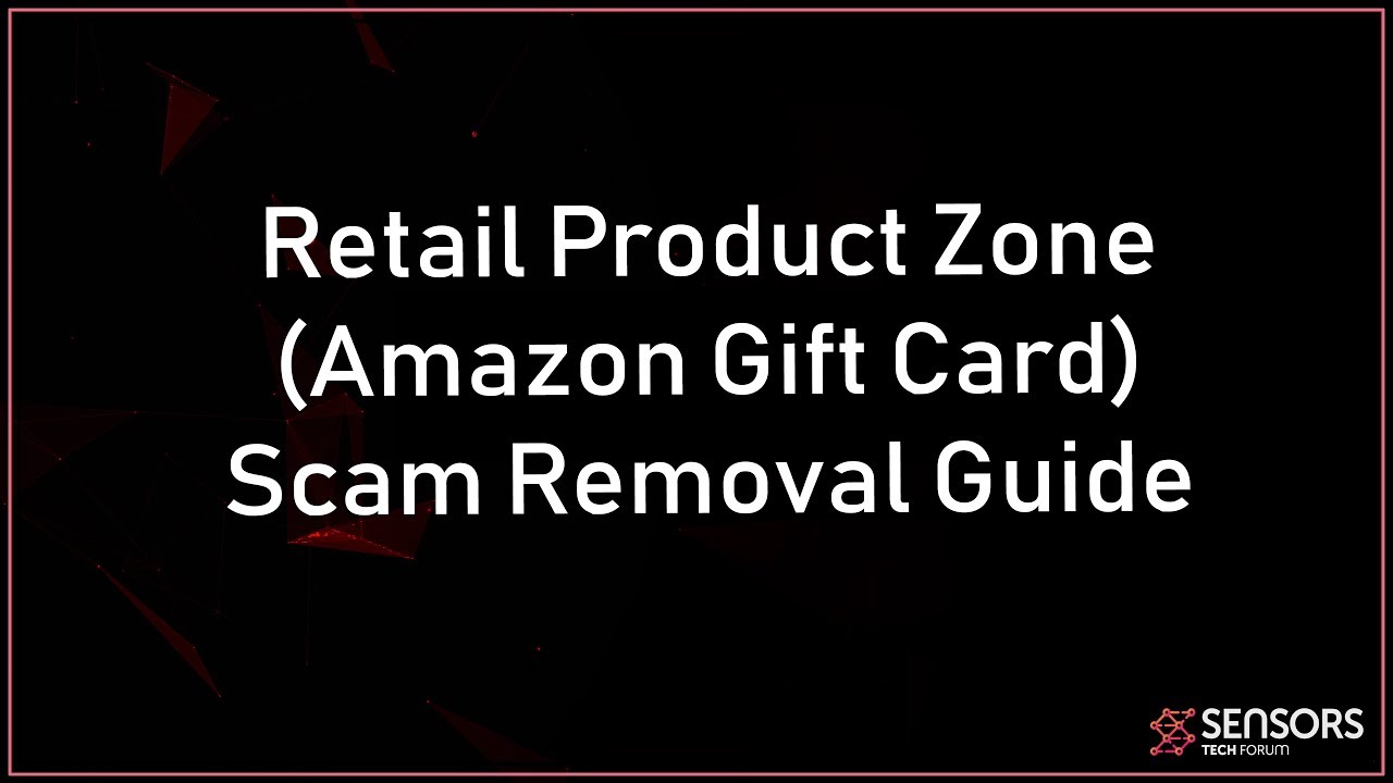 Retail Product Zone Scam (Fake Amazon Gift Card) Removal - YouTube