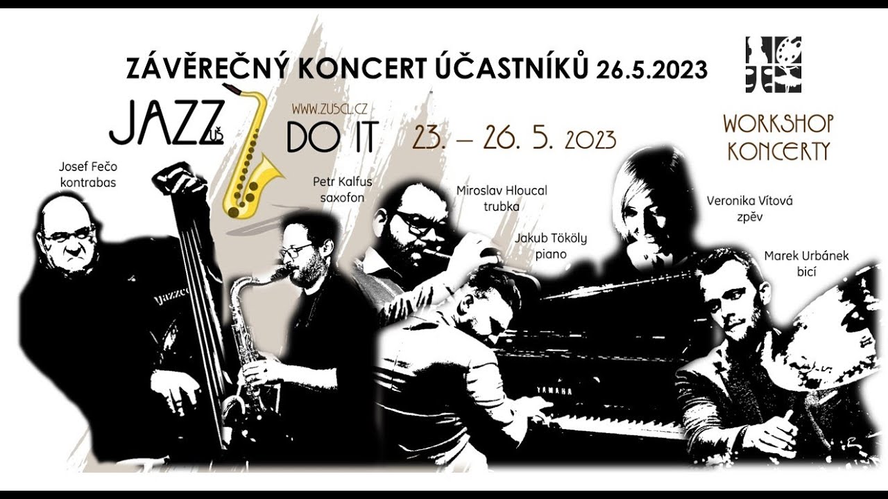 Závěrečný koncert účastníků JAZZ DO IT - 26. 5. 2023 - YouTube