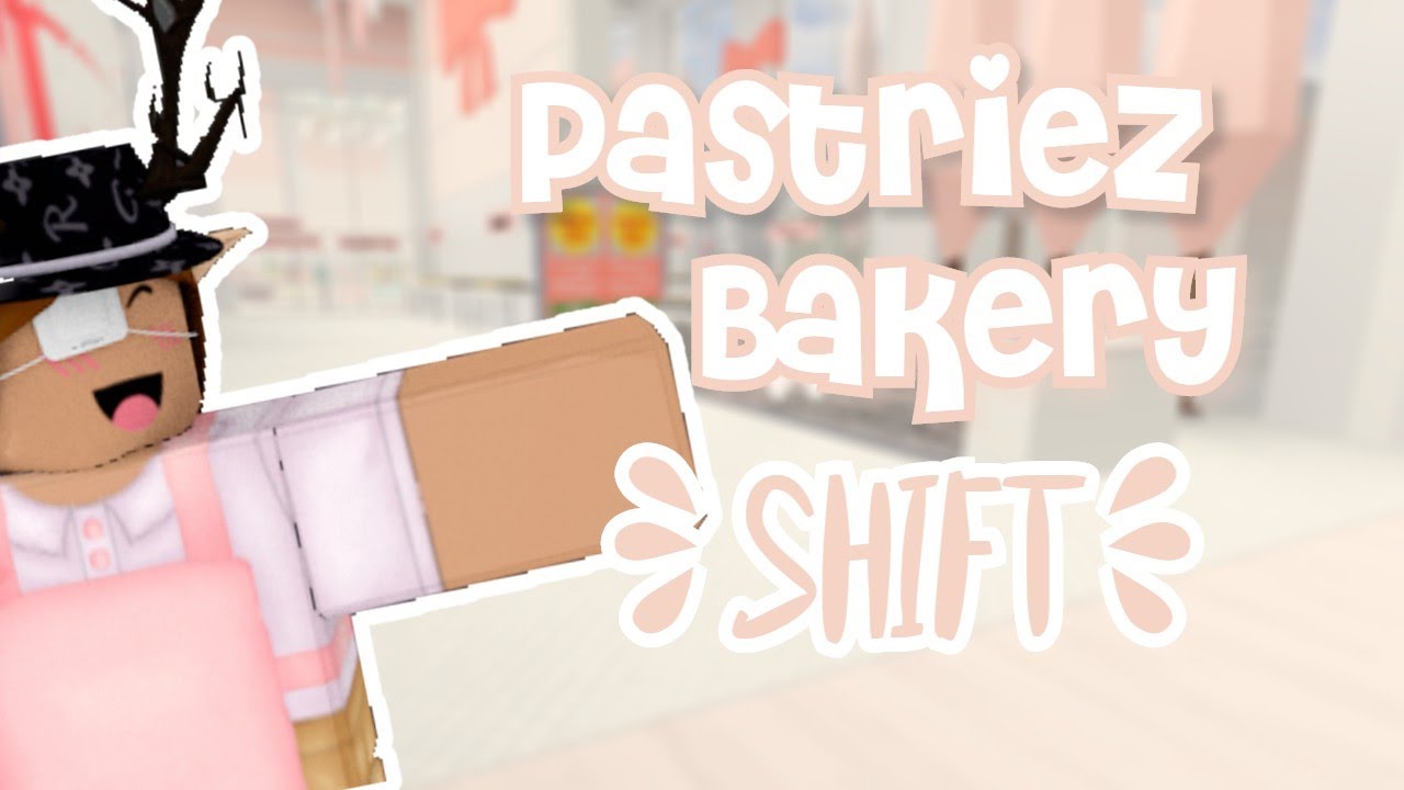 Pastriez Bakery Shift | LR POV | siiimplylizzzy - YouTube