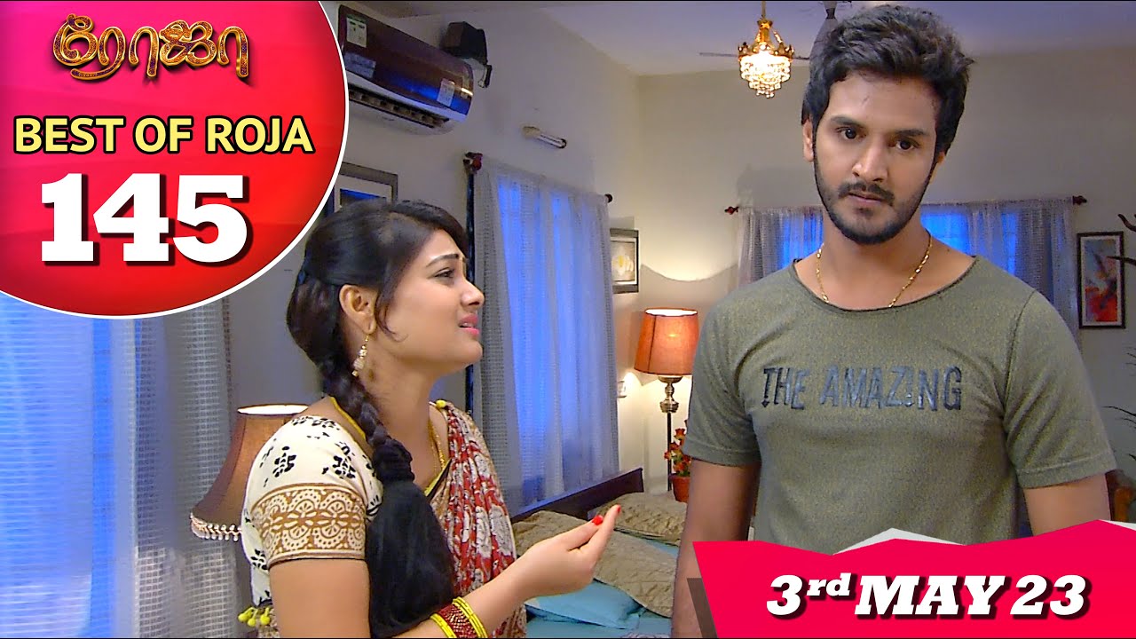 Best of Roja Serial - 145 | ரோஜா | Priyanka | Sibbu Suryan | Saregama TV Shows Tamil - YouTube