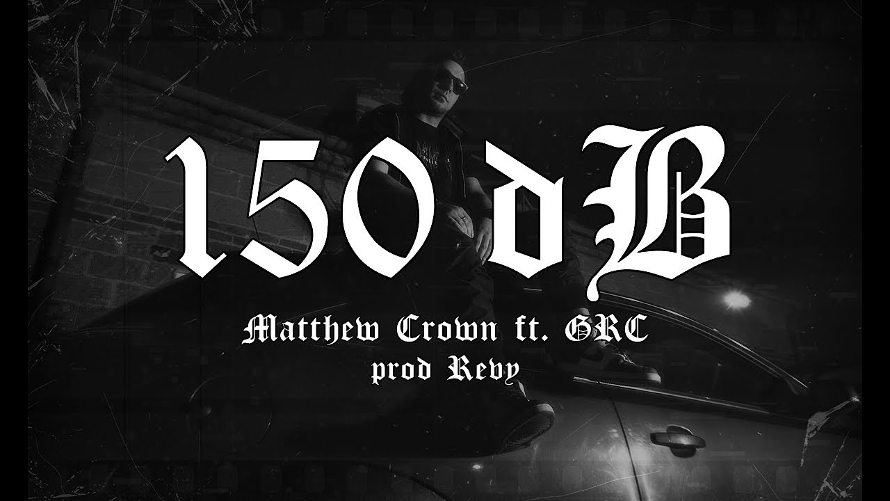 Matthew Crown -150 dB feat. GRC (prod. Revy) - YouTube