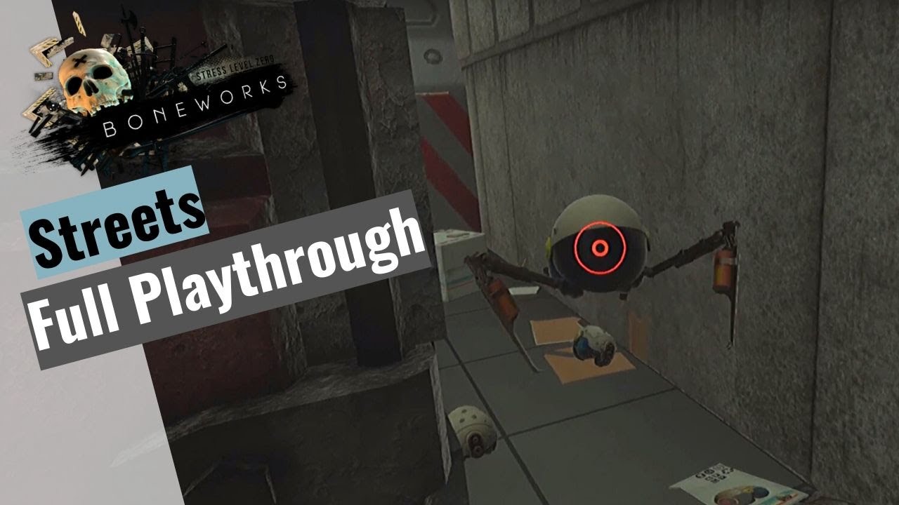 Boneworks Level 1 Streets (Full Playthrough) - YouTube