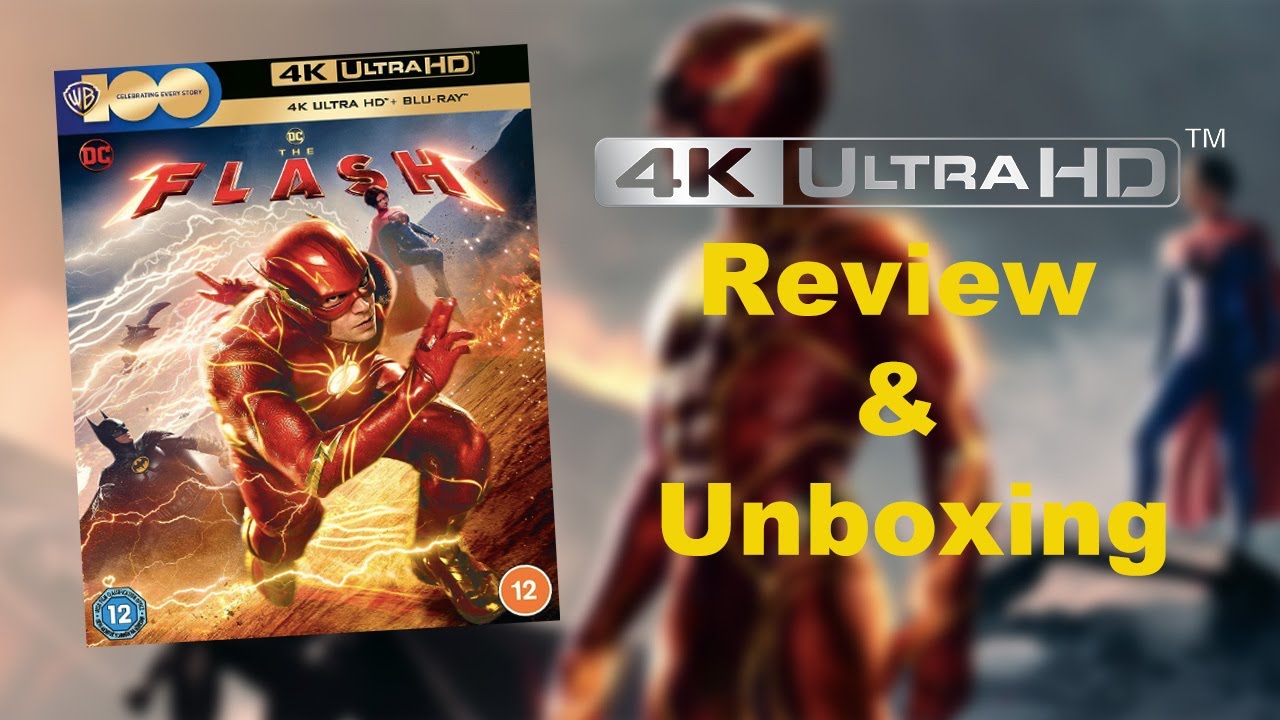 THE FLASH 4K REVIEW & UNBOXING - YouTube