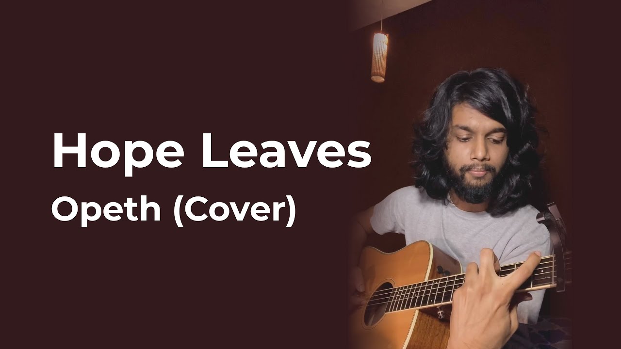 Hope Leaves - Opeth (Cover) - YouTube