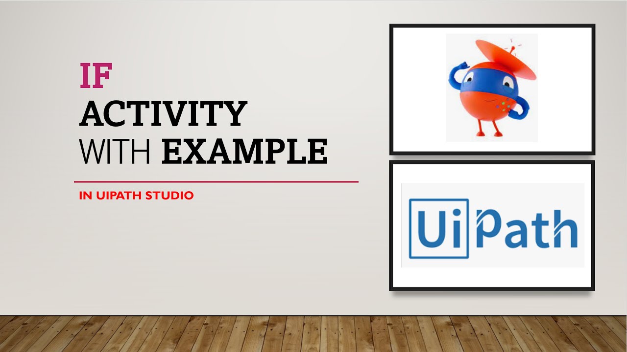 If activity with example in UiPath | What is If loop | When to use If ...