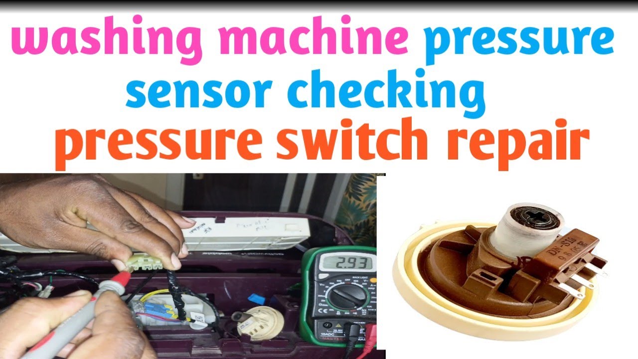 fully automatic washing machine repair of pressure switch &Test the ...