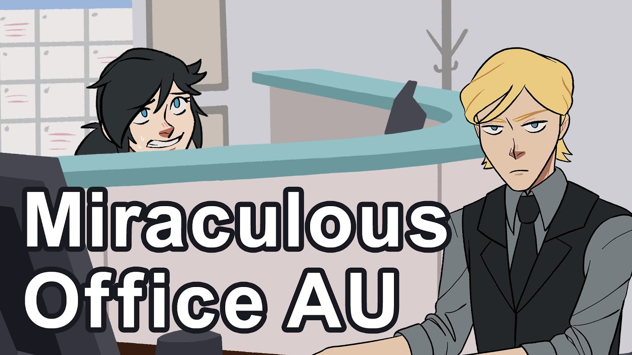 Miraculous Office AU - Intro Arc - YouTube