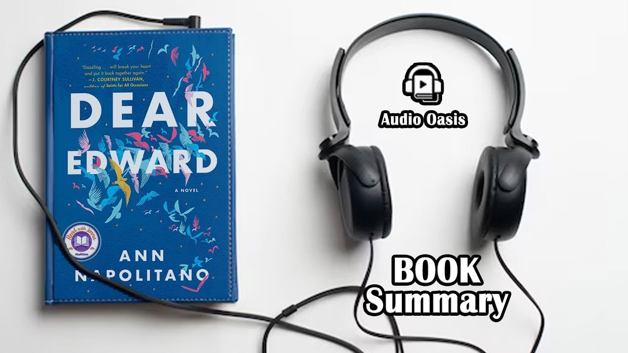 Dear Edward by acclaimed author Ann Napolitano. Book Summary - YouTube