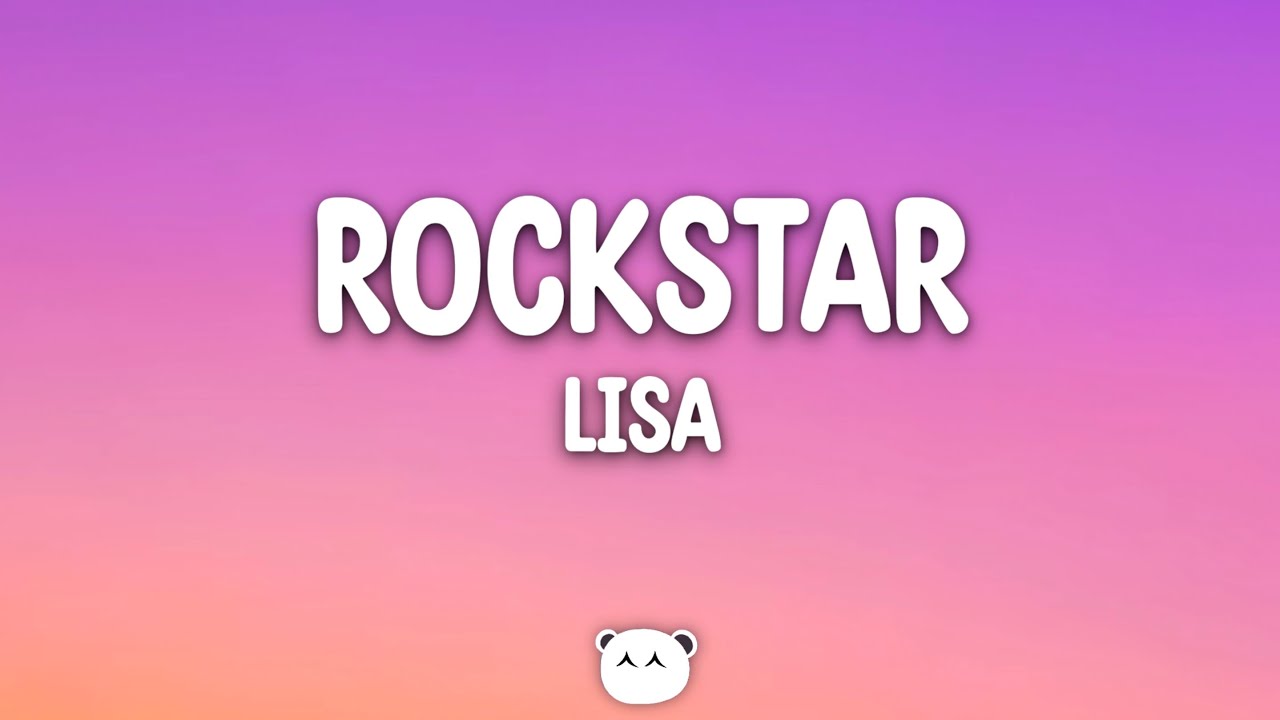 LISA - ROCKSTAR (Lyrics) - YouTube