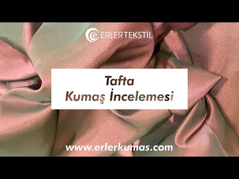 Tafta Kumaş İncelemesi