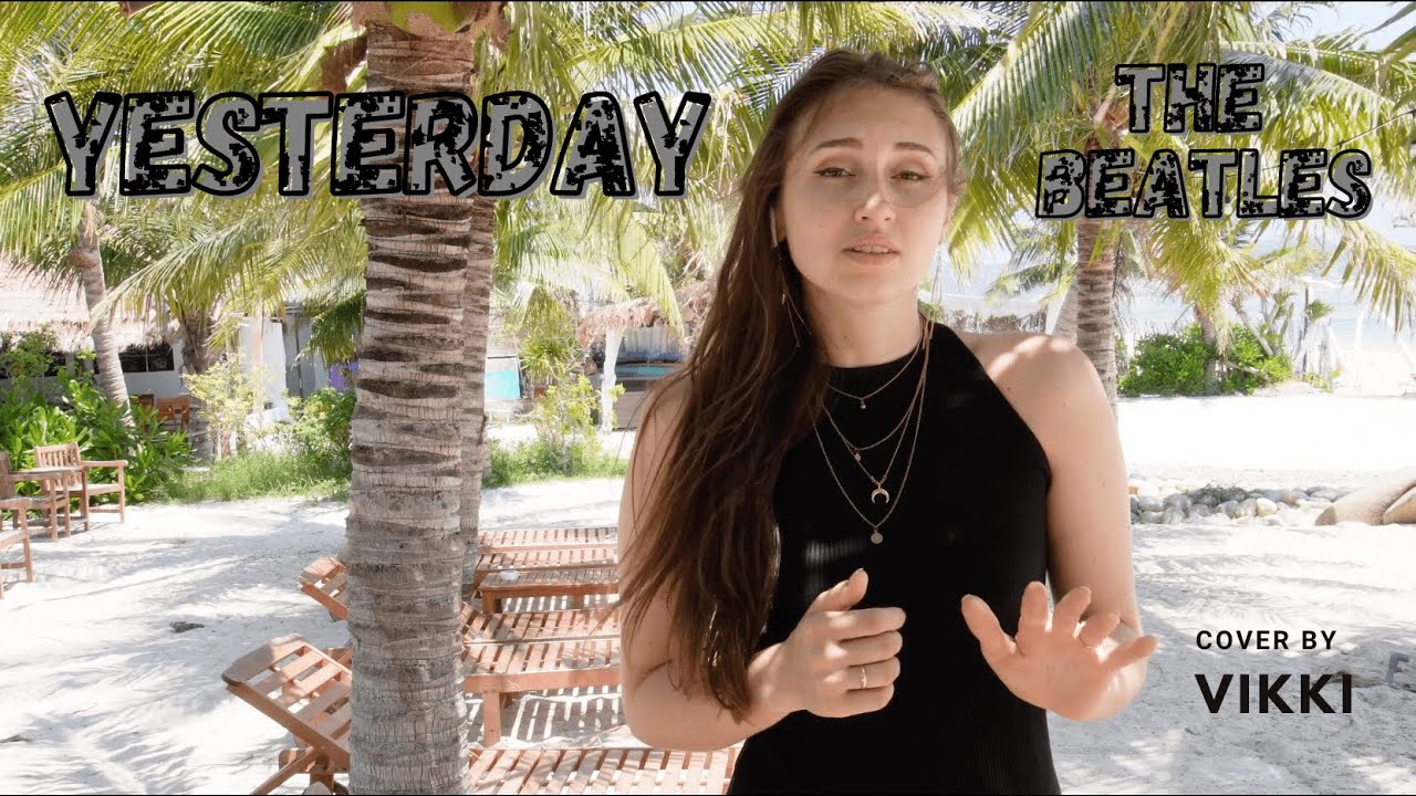Yesterday - The Beatles | cover by Vikki - YouTube