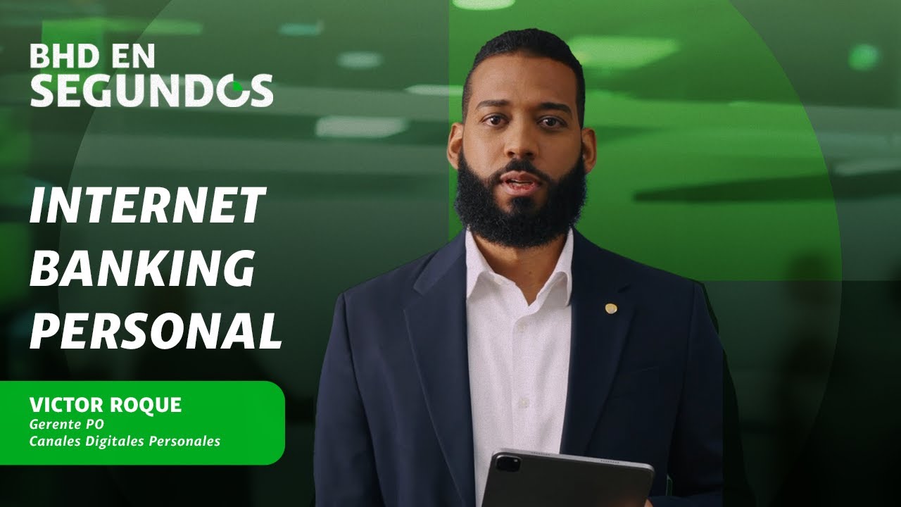 Internet Banking BHD: Tu banco, 100% digital - YouTube