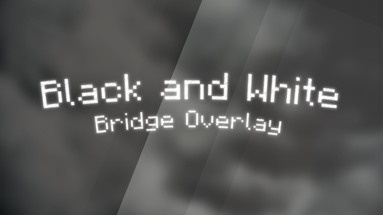 Black and White Bridge Overlay Release! [Connected Textures] [Reupload ...