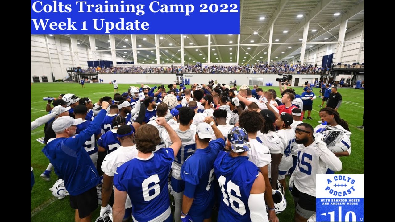 COLTS TRAINING CAMP 2022 - WEEK 1 UPDATE | A Colts Podcast - YouTube