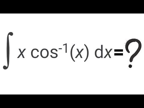 Q9 Exercise 7.6 Class 12 Math | Integration of x cos inverse x | Tarun ...