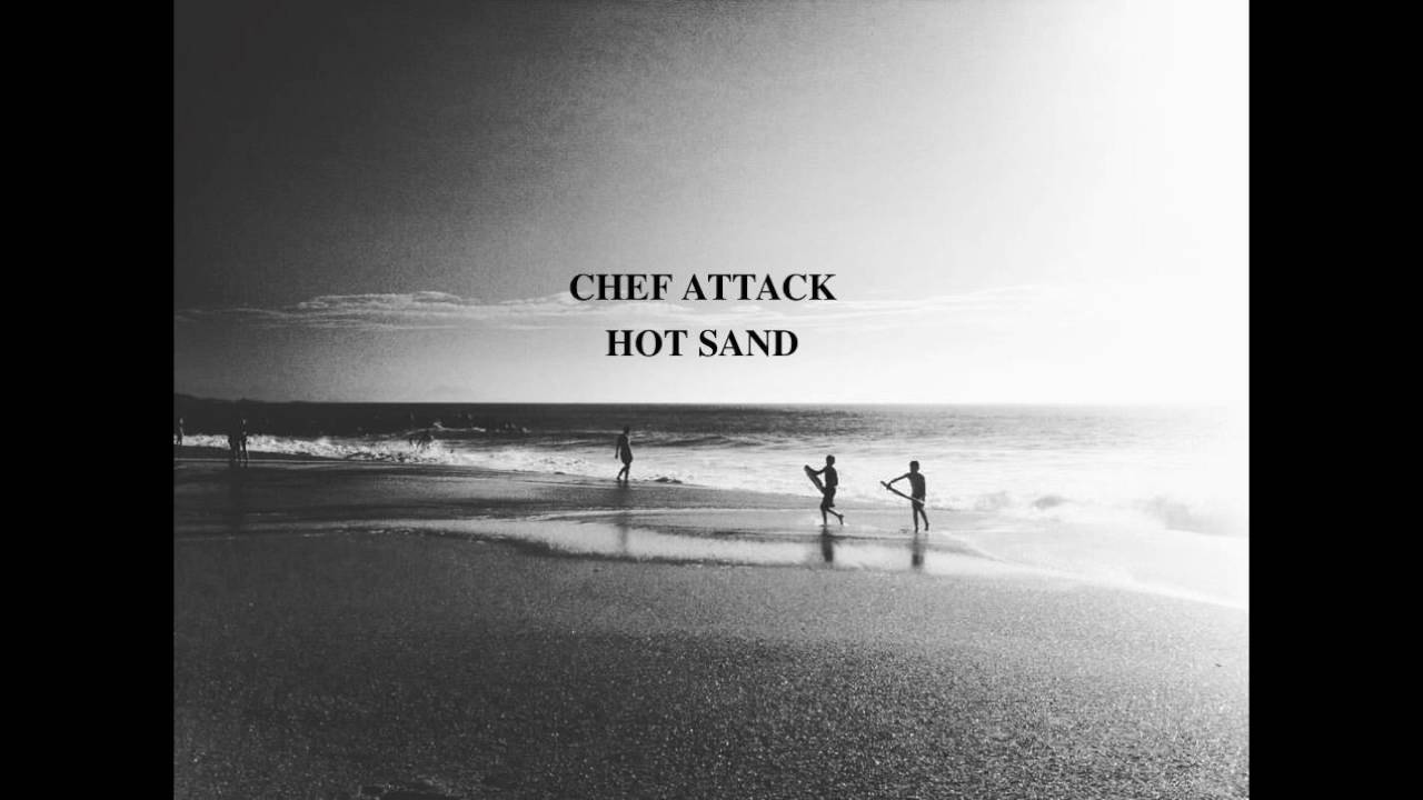 Chef Attack - Hot Sand - YouTube