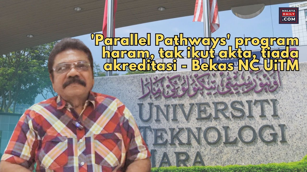 'Parallel Pathways' program haram, tak ikut akta, tiada akreditasi ...