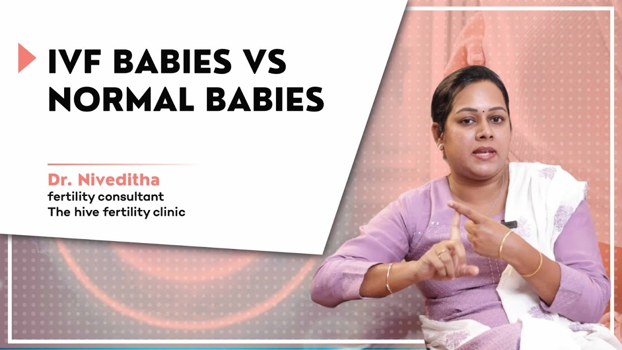 IVF Babies vs Normal Babies | Dr. Niveditha Amilthan - YouTube