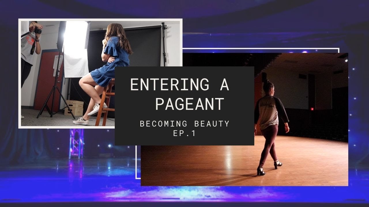 Entering a Pageant (Becoming Beauty ep.1) - YouTube