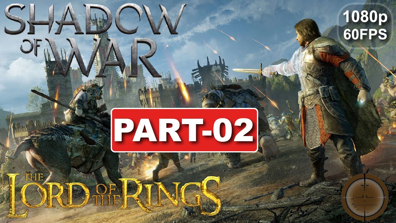 Shadow of War - Load of the Rings Game - Middle Earth Gameplay Part 2 # ...