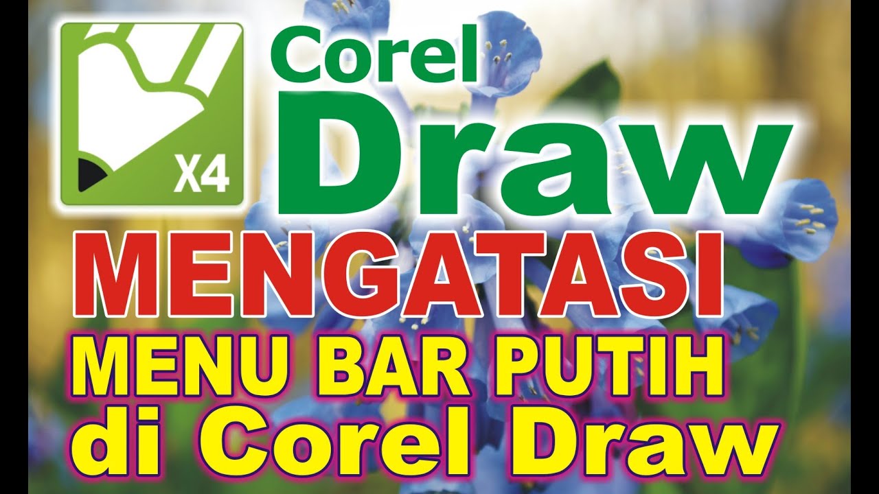 MENGATASI MENU BAR PUTIH DI COREL DRAW - YouTube