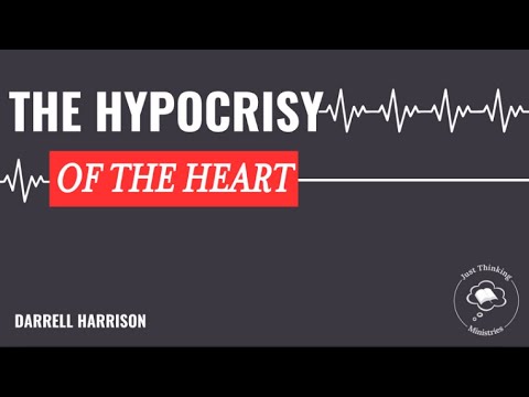 The Hypocrisy of The Heart - Selected Scriptures - Guest Pastor: Darrel ...