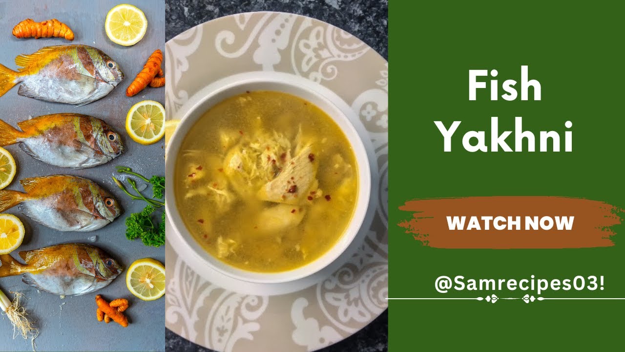 Fish Yakhni | Easy Recipe | Fish Soup Recipe | Winter Special | Fish ...