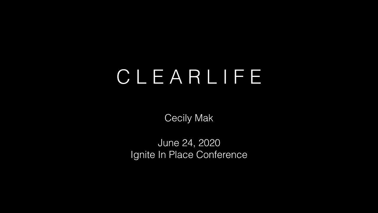 Cecily Mak :: ClearLife Ignite Presentation :: June 24 2020 - YouTube