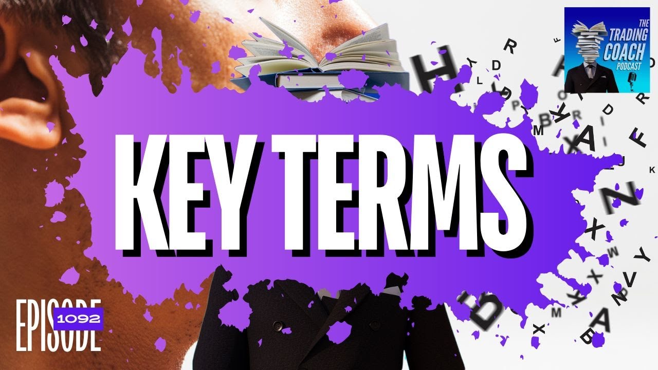 TRADING FOR BEGINNERS: Key Terms ALL Traders Must Understand - YouTube