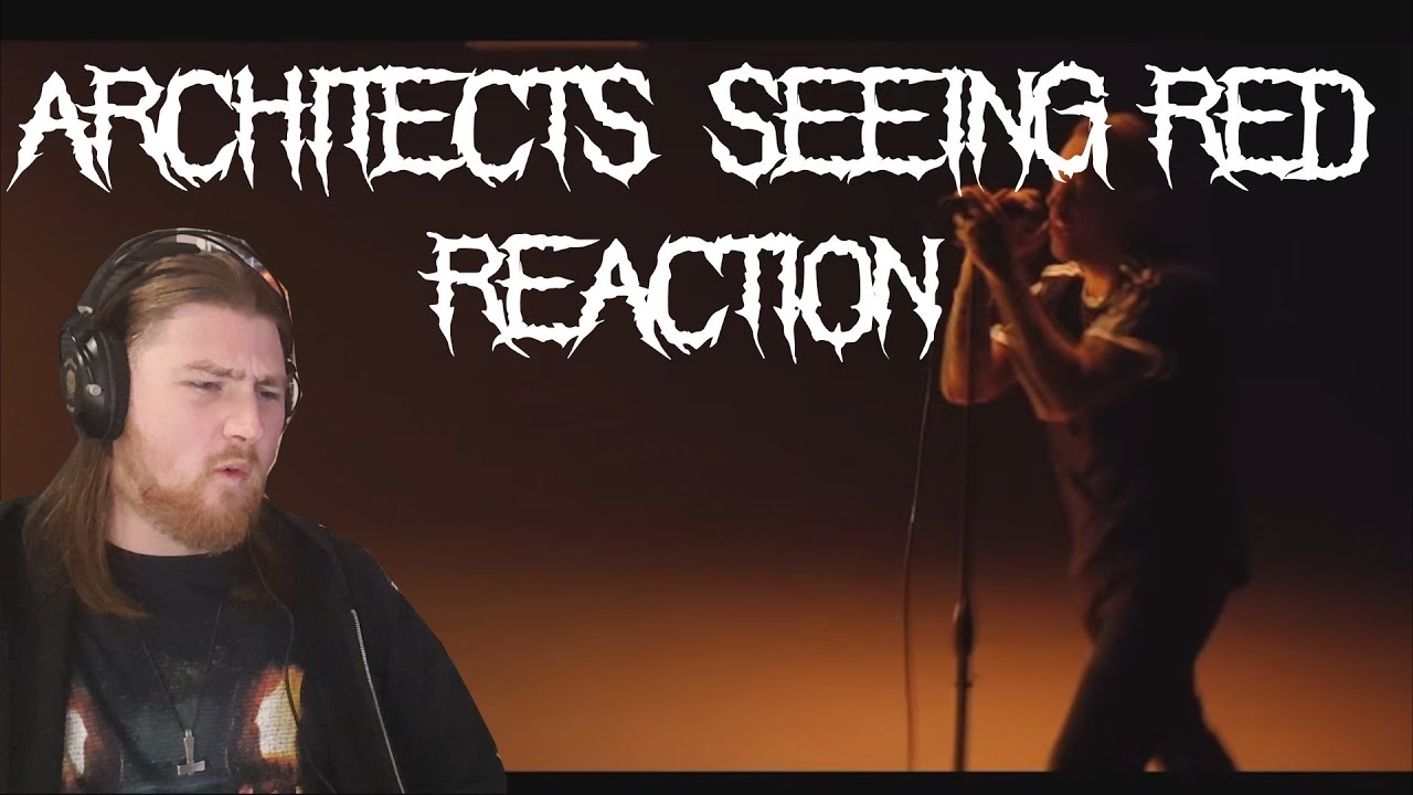 ARCHITECTS Seeing Red is AWESOME - YouTube