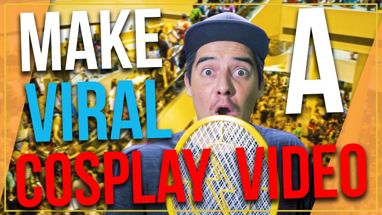 Cosplay Video Tips | How To Go Viral & Shoot Footage - YouTube