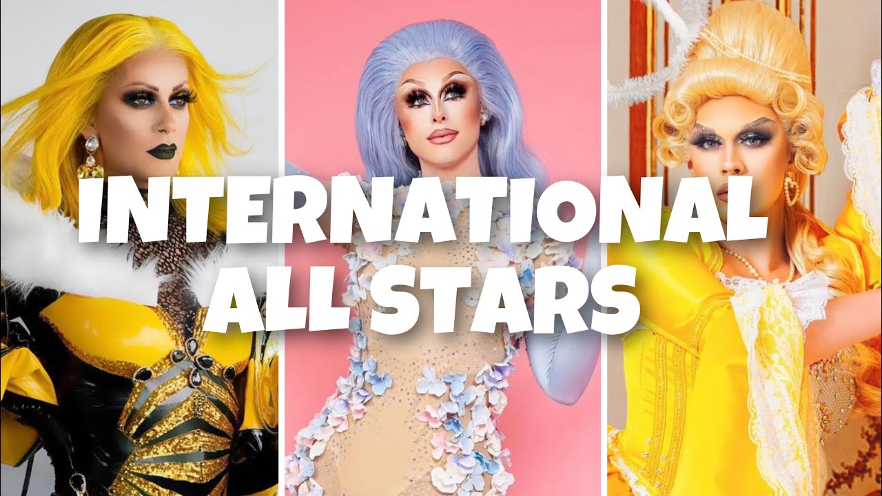 Rupaul's Drag Race International All Stars Cast *Wishlist*! - YouTube