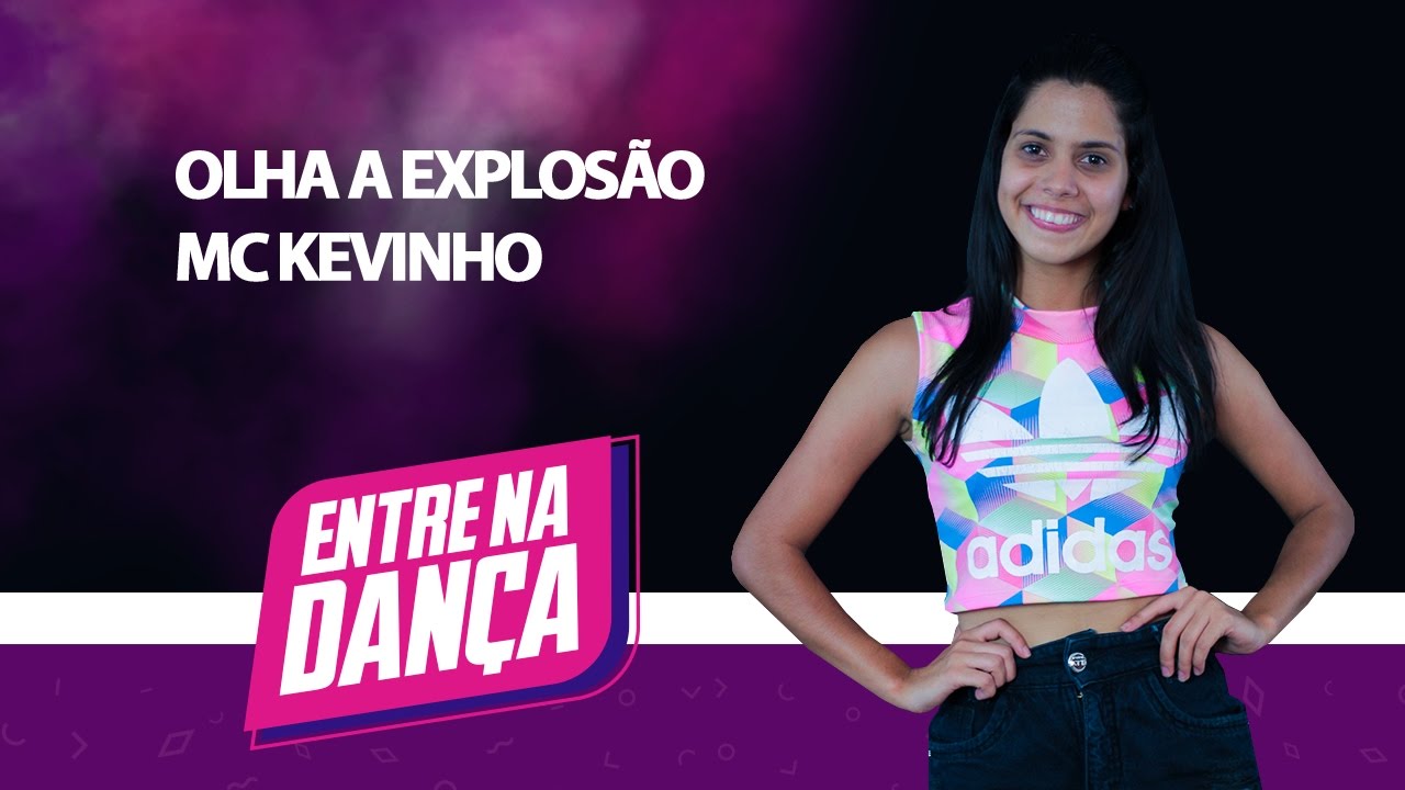 Olha a Explosão - MC Kevinho - Coreografia | Entre na Dança - YouTube