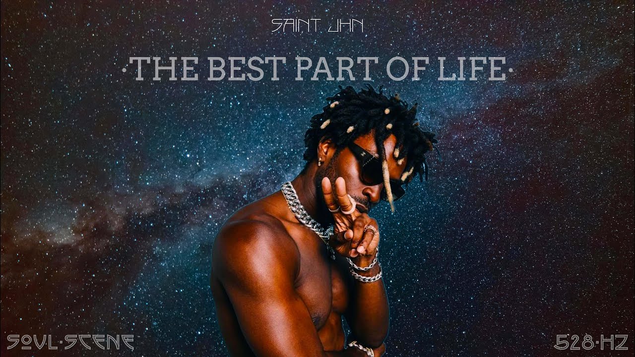 SAINt JHN - THE BEST PART OF LIFE (528 Hz // 🧬Healing Frequency) - YouTube