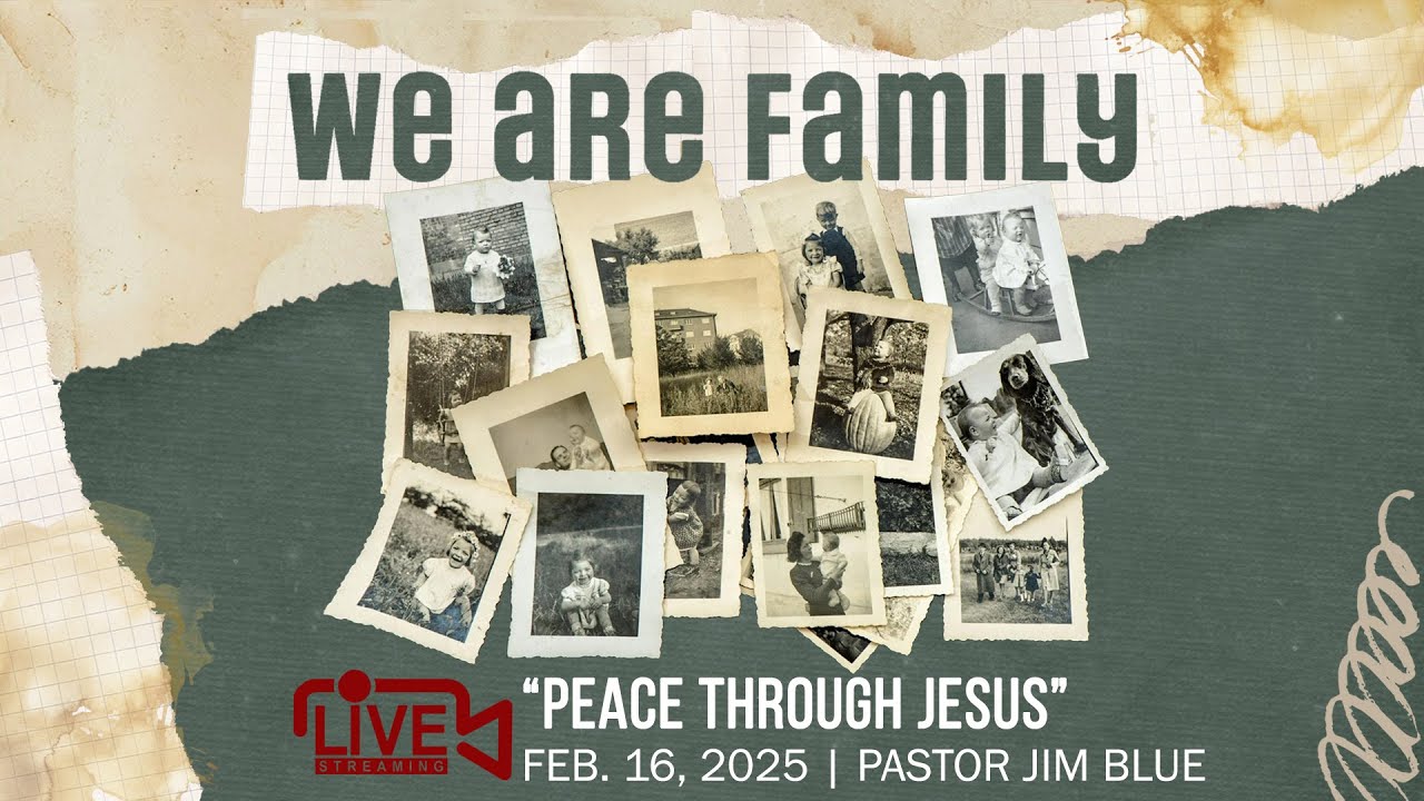 Peace Through Jesus | February 16, 2025 Livestream | Pastor Jim Blue ...