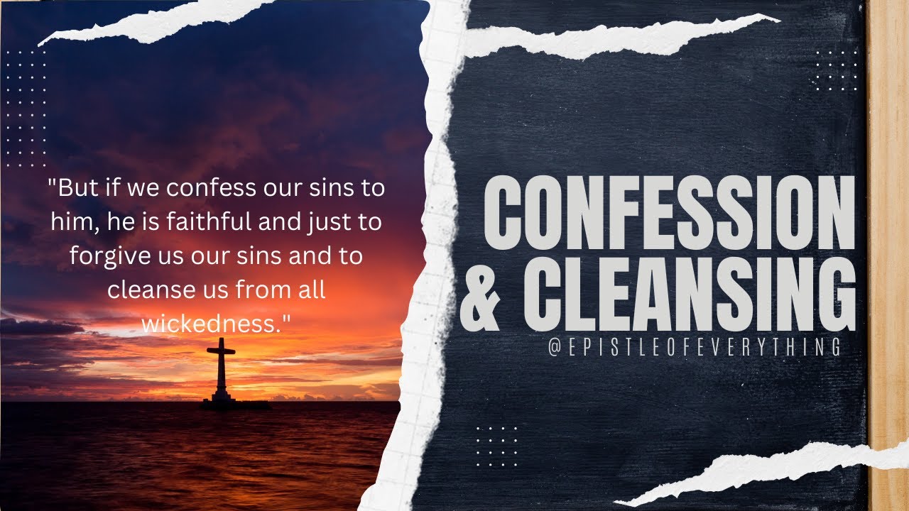 Confession and Cleansing - 1 John 1:9 (Bible Verse of the Day March 1 ...