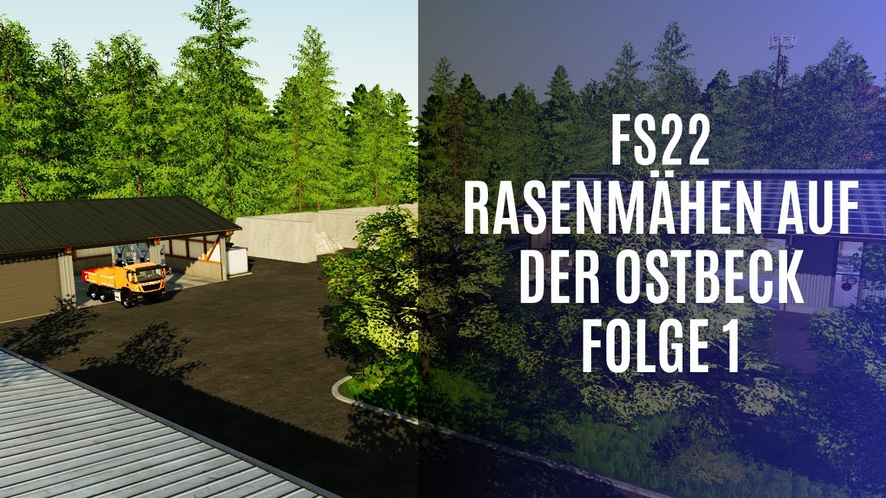 FS22 Rasenmähen auf der Ostbeck︱Folge 1︱#fs22 - YouTube