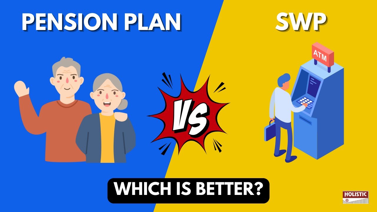 SWP VS Pension plan: Which is better? | Holistic Investment - YouTube