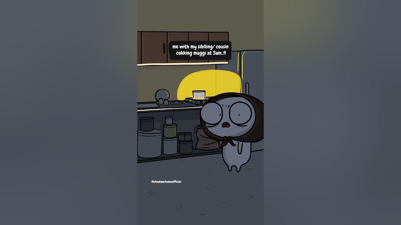 Me with my sibling cooking maggi at 3a m !! #meme #funny #funnyshorts # ...