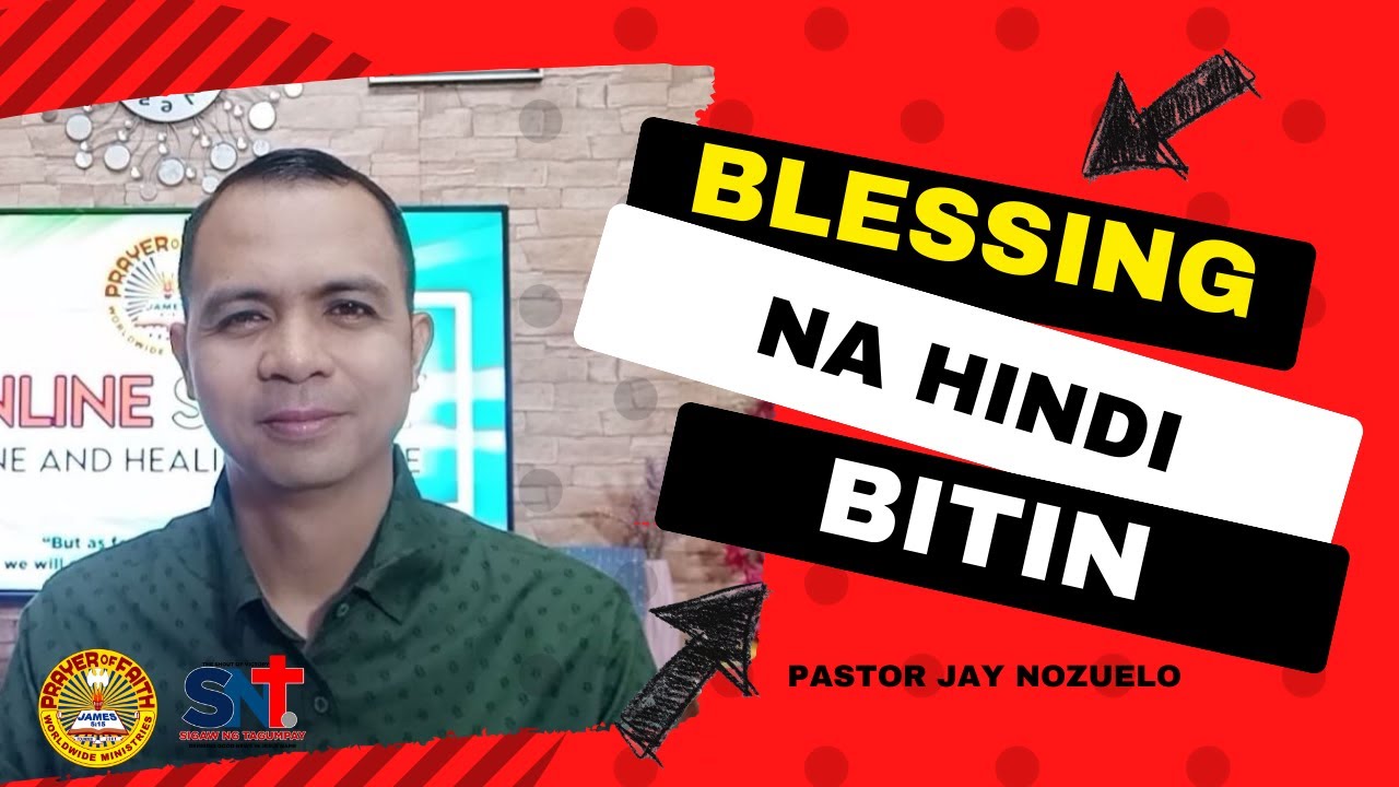 BLESSING NA HINDI BITIN - Pastor Jay Nozuelo - YouTube