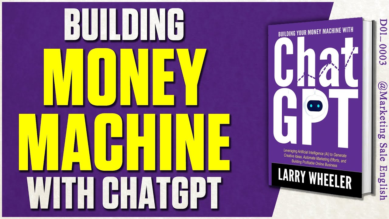 Building Your Money Machine with ChatGPT by Larry Wheeler | Marketing ...