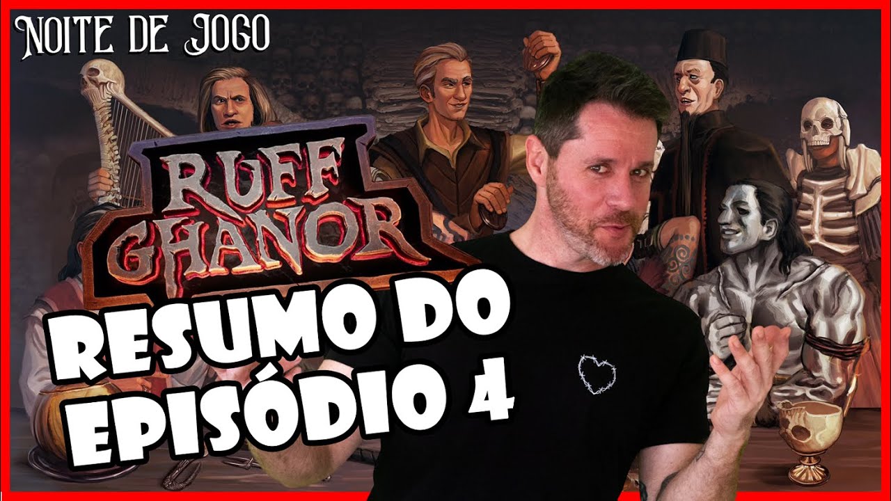 NERDCAST RPG RUFF GHANOR 4 RESUMO | NOITE DE JOGO - YouTube