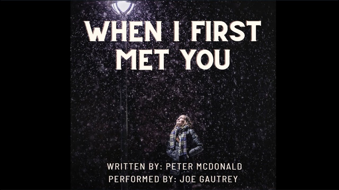 WHEN I FIRST MET YOU Written by Peter McDonald, and Performed by Joe ...