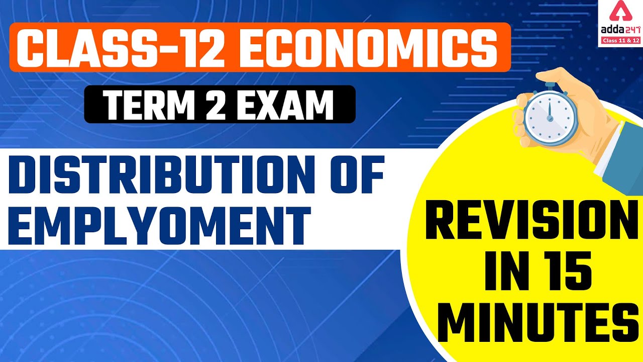 Class 12 Economics Distribution of Employment - YouTube