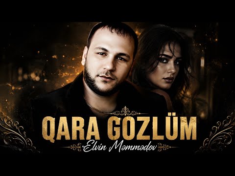 Elvin Məmmədov - Qara Gözlüm - 2026 Yeni Music Cover