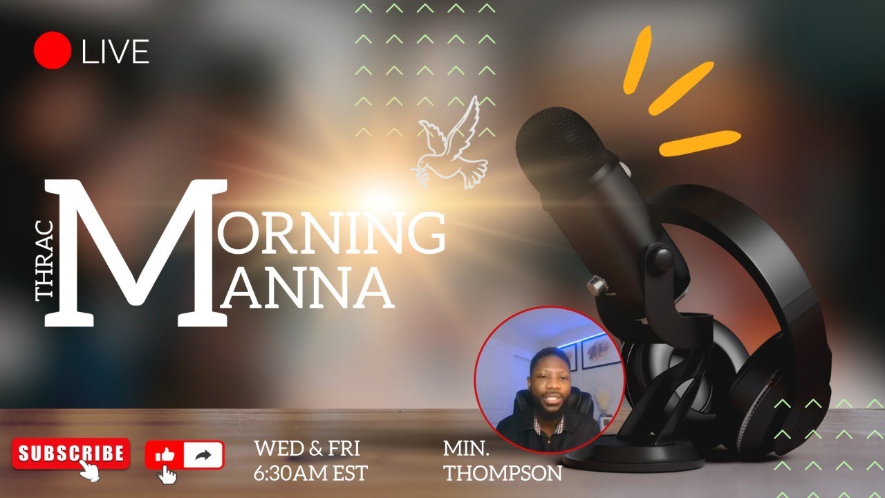 THE MIND OF GOD & THE HAND OF MAN | MIN. THOMPSON | THRAC MORNING MANNA - YouTube