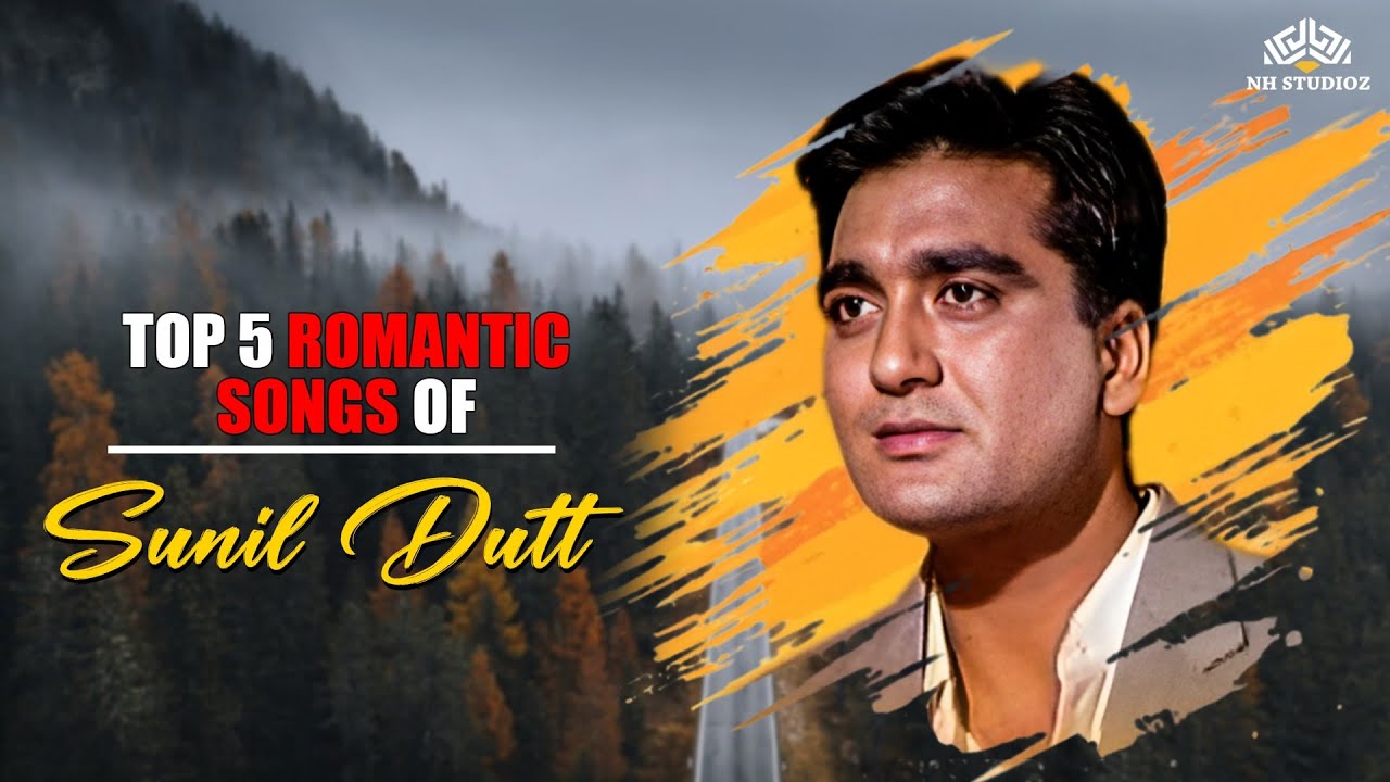 Sunil Dutt Most Romantic Songs | Super-Hit Songs | Mahendra Kapoor ...